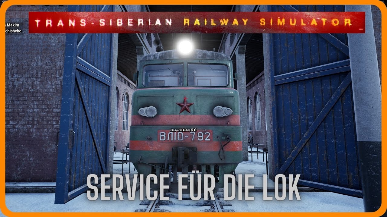 Trans-Siberian Railway Simulator - Zeit für den Service! - E3 | 4K - Bravura Lion